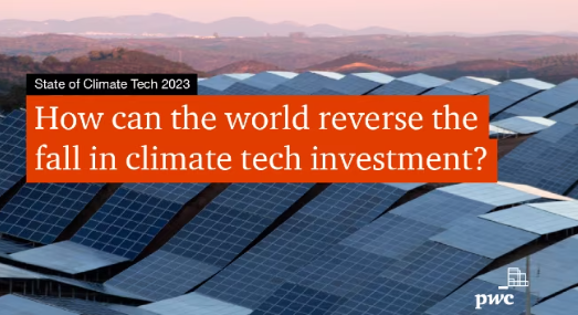 Climate tech investment falls 40 percent amid economic uncertainty: PwC - TNGlobal